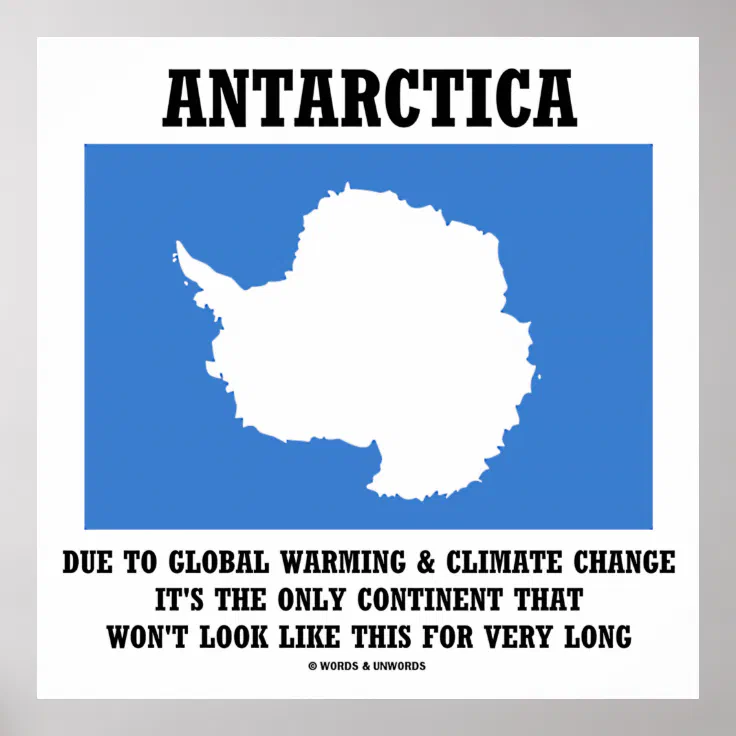Antarctica Global Warming Climate Change Continent Poster | Zazzle