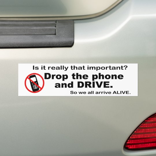 Anti Cell Phone and Driving Bumper Sticker | Zazzle.com