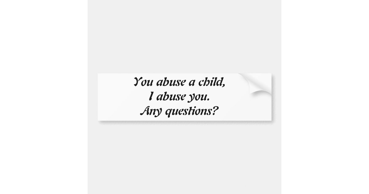 Anti child abuse bumper sticker | Zazzle