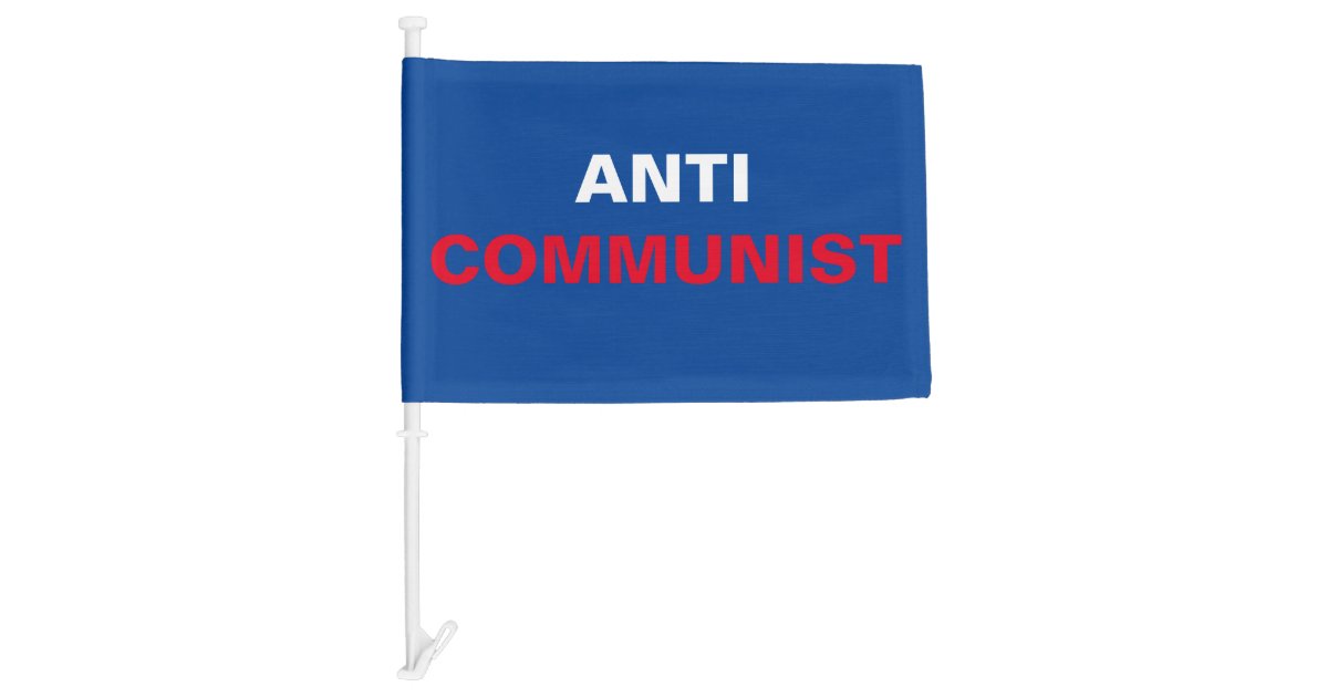 Anti Communist Car Flag | Zazzle
