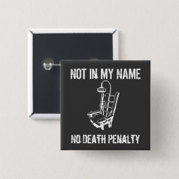 Anti Death Penalty Pin Button | Zazzle