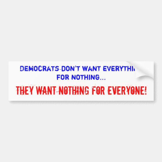Anti Democrat Bumper Sticker | Zazzle.com