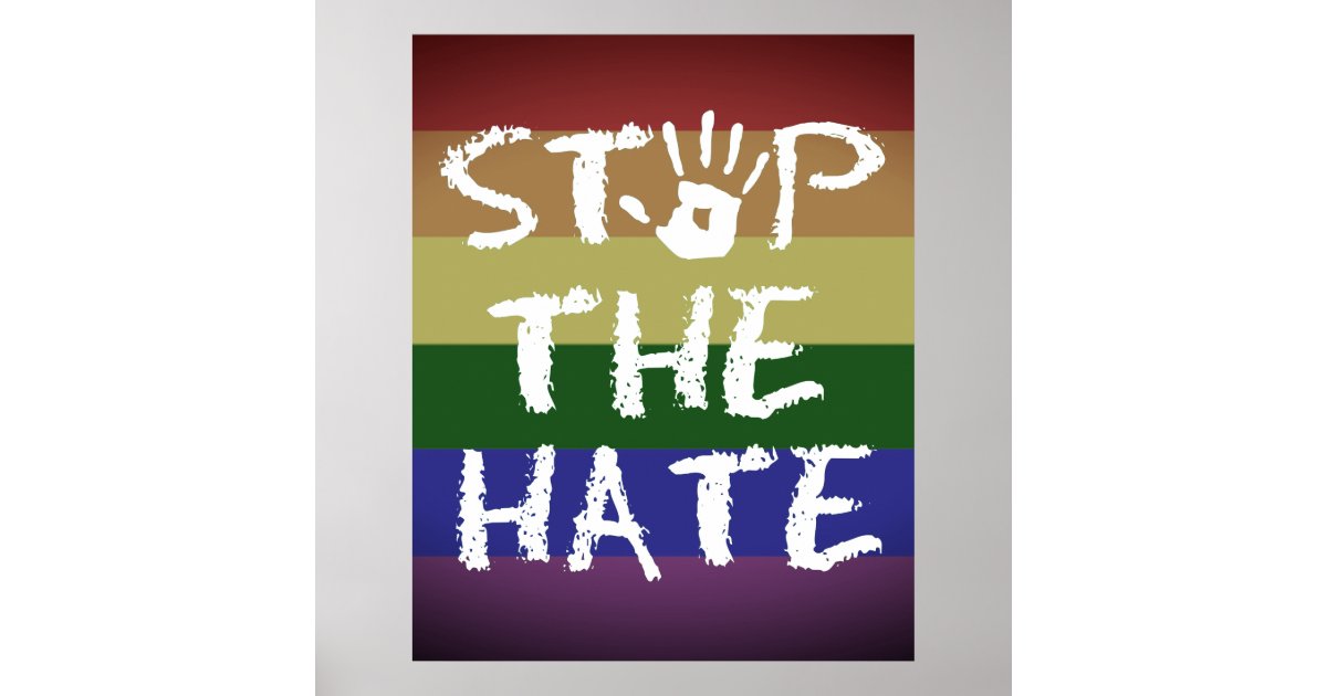 Anti Discrimination Racism and Hate Stop The Hate Poster | Zazzle