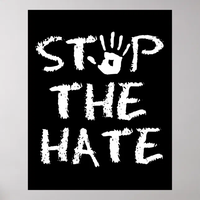 Anti Discrimination Racism and Hate Stop The Hate Poster | Zazzle