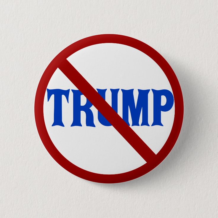 Anti Donald Trump Red Circle X Pinback Button | Zazzle