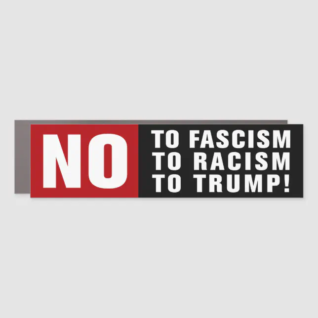 Anti-Fascism Anti-Racism Anti-Trump Bumper Car Magnet | Zazzle