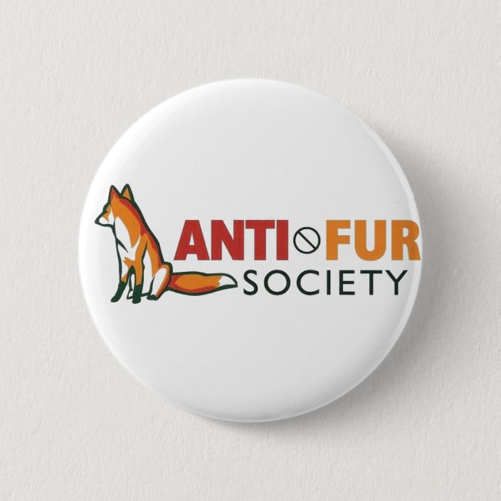 Anti-Fur Society Pinback Button | Zazzle.com