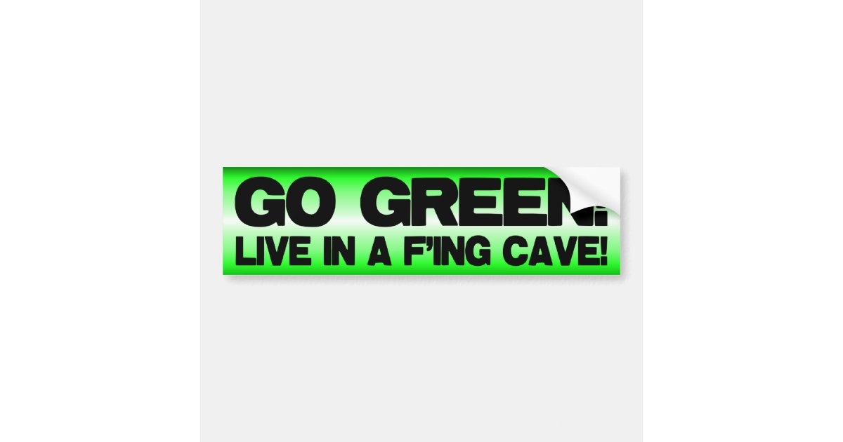 Anti Global Warming - Go Green! Bumper Sticker | Zazzle