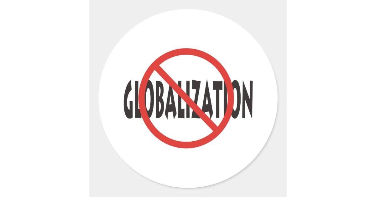 Anti-Globalization Classic Round Sticker | Zazzle