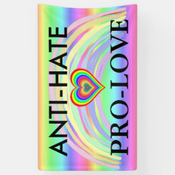Anti-Hate Pro-Love Protest LGBT Rainbow Banner | Zazzle