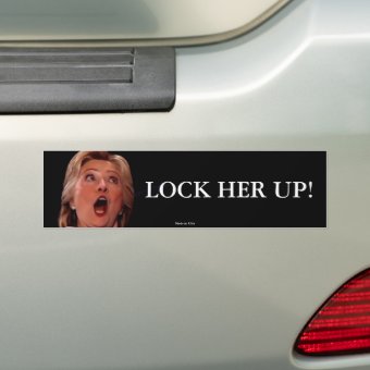 Anti-Hillary Clinton - Lock Her Up Bumper Sticker | Zazzle