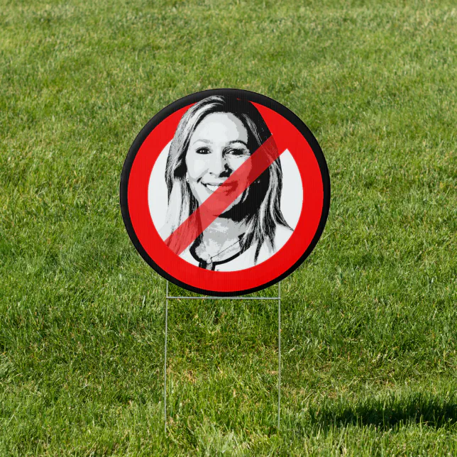 ANTI MARJORIE TAYLOR GREENE SIGN | Zazzle