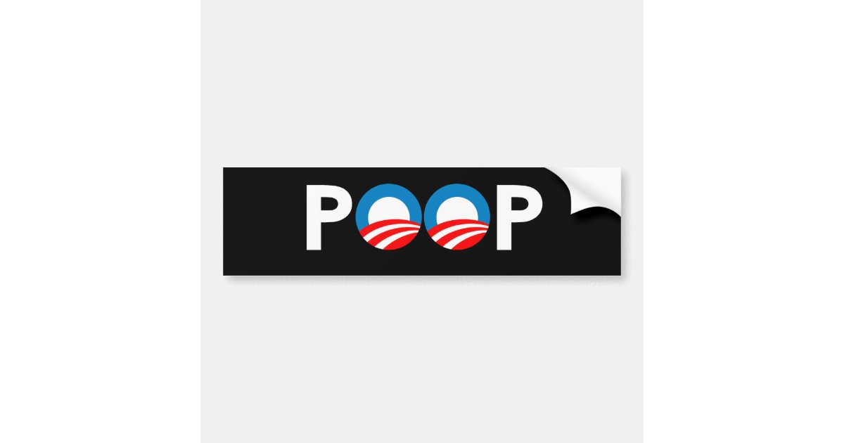 ANTI-OBAMA - POOP BUMPER STICKER | Zazzle