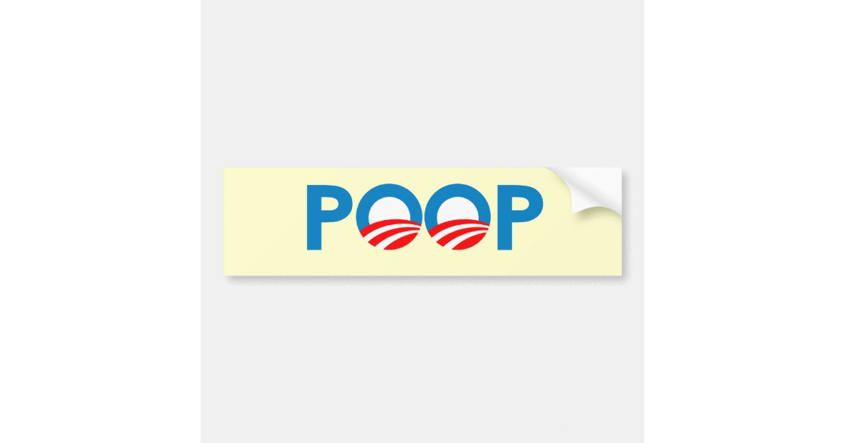 ANTI-OBAMA - POOP BUMPER STICKER | Zazzle