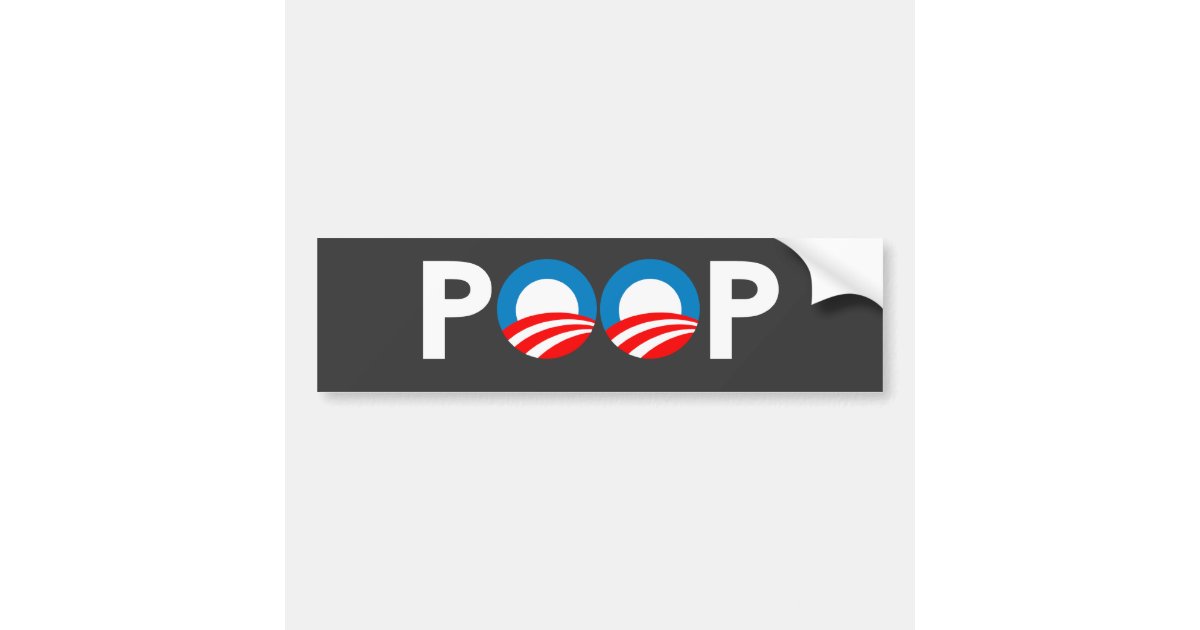 ANTI-OBAMA - POOP BUMPER STICKER | Zazzle