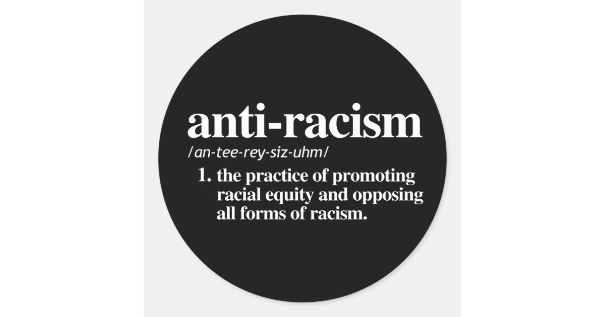 Anti-Racism Definition Classic Round Sticker | Zazzle
