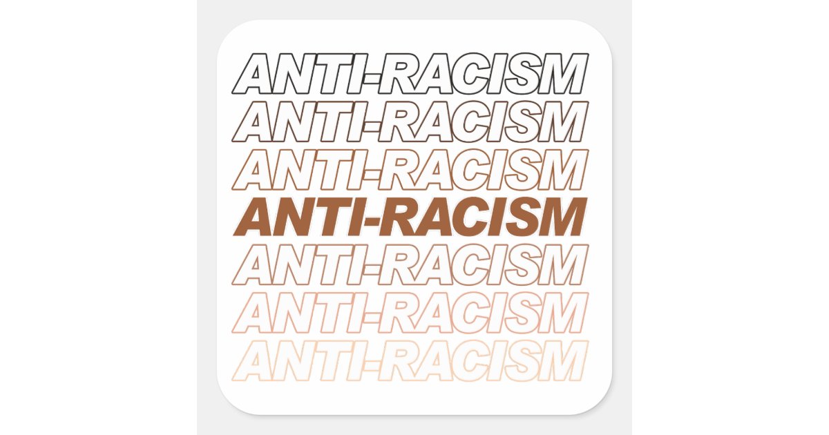 Anti-Racism Pattern Square Sticker | Zazzle