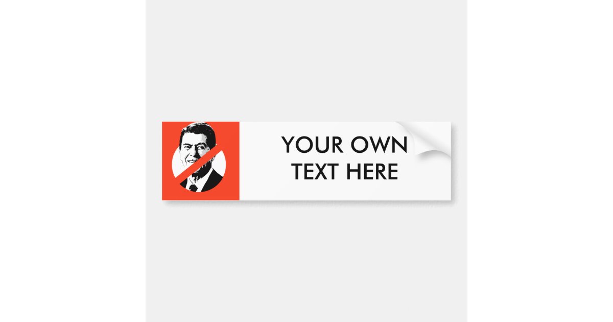 ANTI-REAGAN BUMPER STICKER | Zazzle
