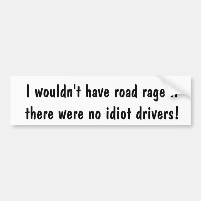 Anti-Road Rage Bumper Sticker | Zazzle