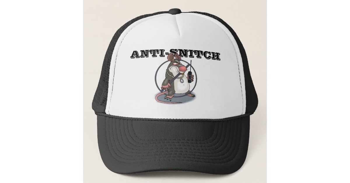 Anti-Snitch Hat | Zazzle