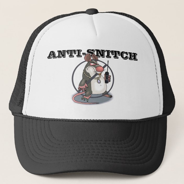 Anti-Snitch Hat | Zazzle.com