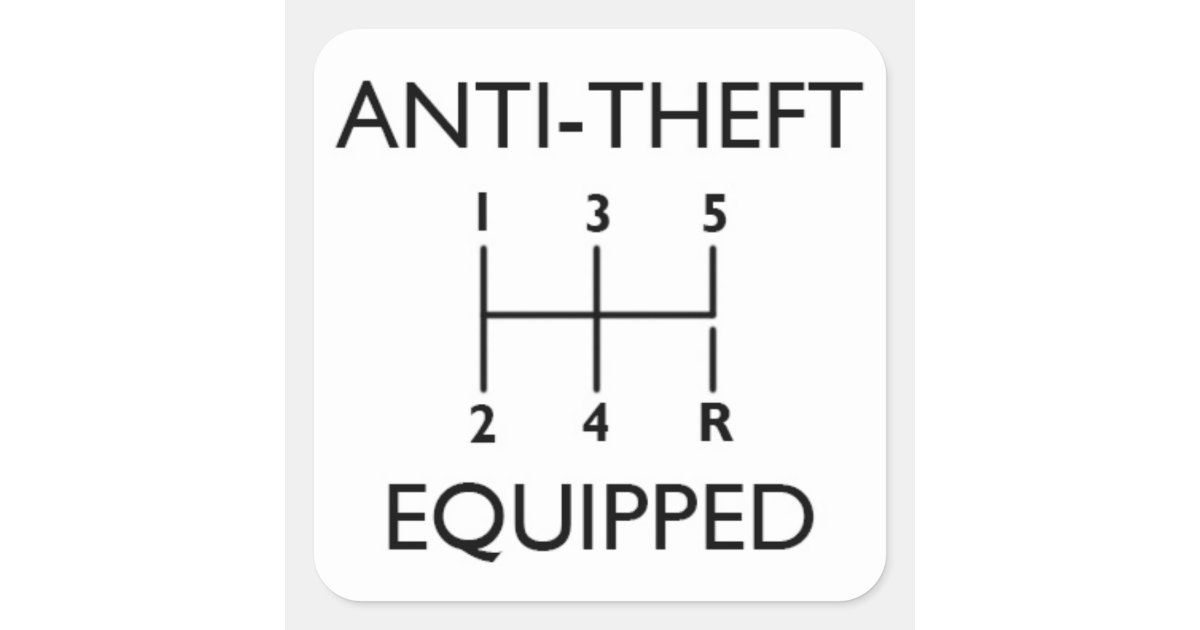 Anti-Theft Equipped (With Stickshift) Square Sticker | Zazzle