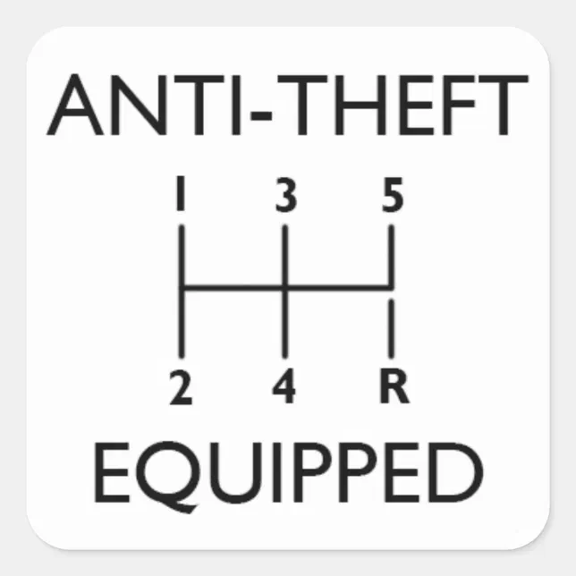 Anti-Theft Equipped (With Stickshift) Square Sticker | Zazzle