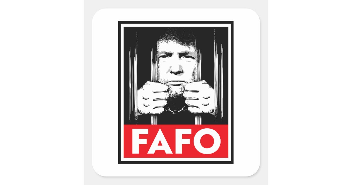 Anti-Trump FAFO Square Sticker | Zazzle