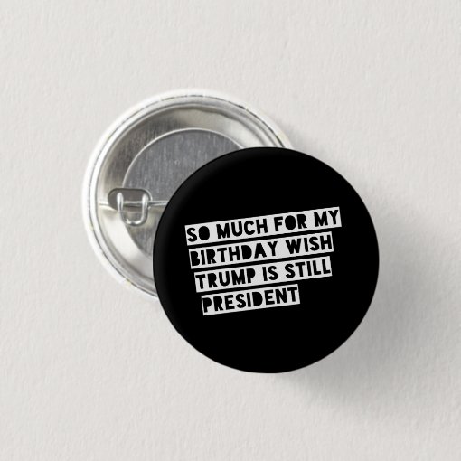 Anti-Trump Funny Political Humor Democrat Liberal Button | Zazzle