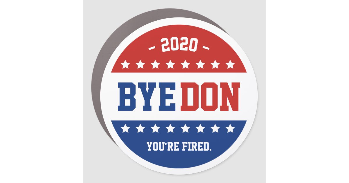 Anti-Trump Never Trump BYEDON 2020 Election Car Magnet | Zazzle