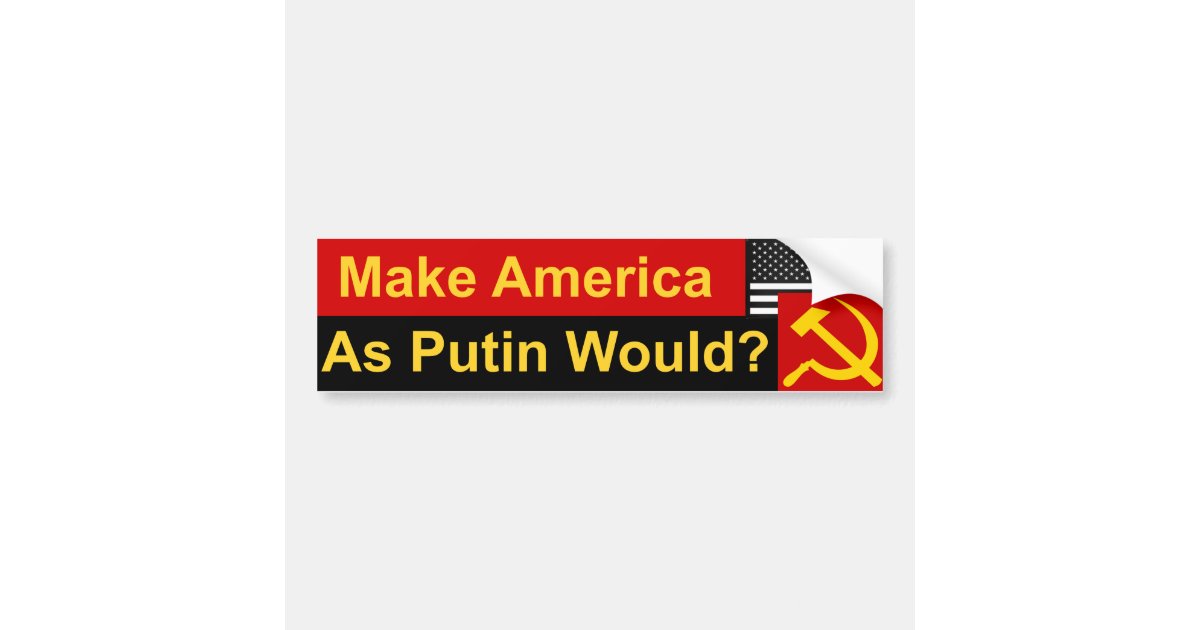 Anti-Trump, Putin, Election Bumper Sticker | Zazzle