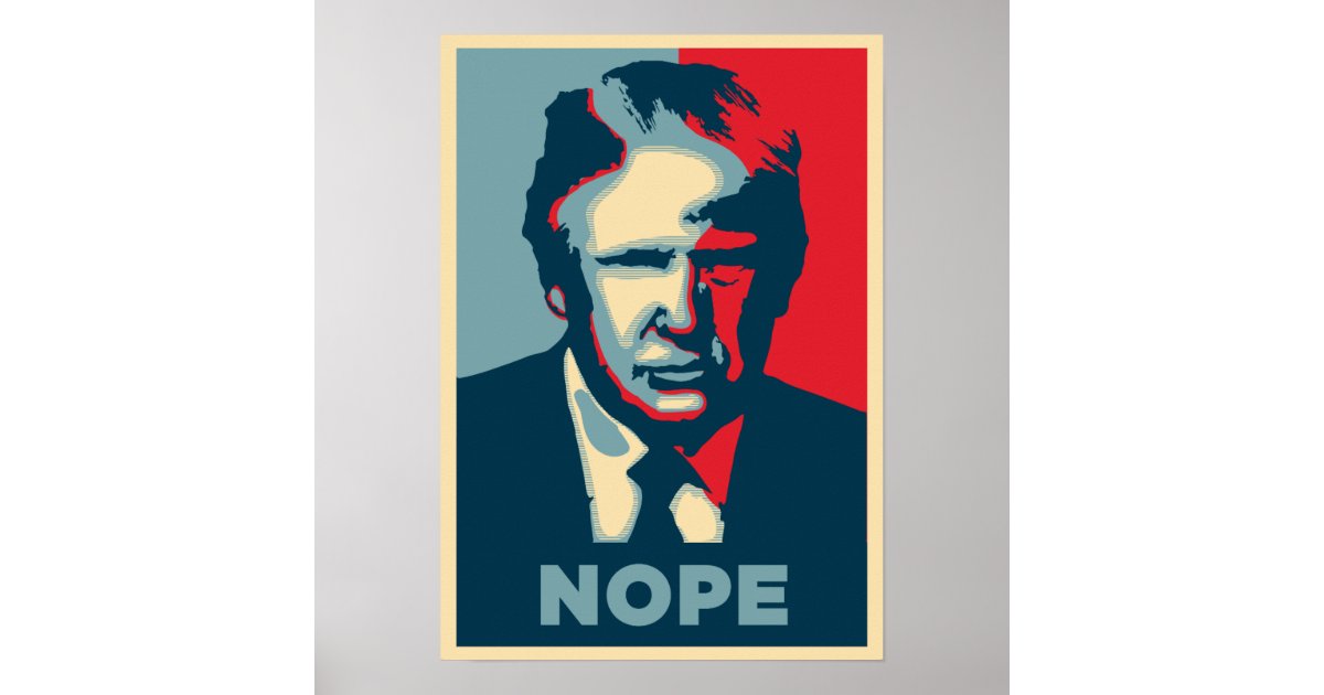 Anti-Trump Rally Poster: NOPE Poster | Zazzle