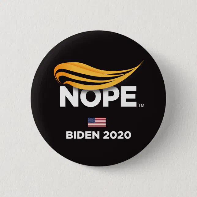 Anti-Trump, Trump Nope, Biden 2020 Button | Zazzle