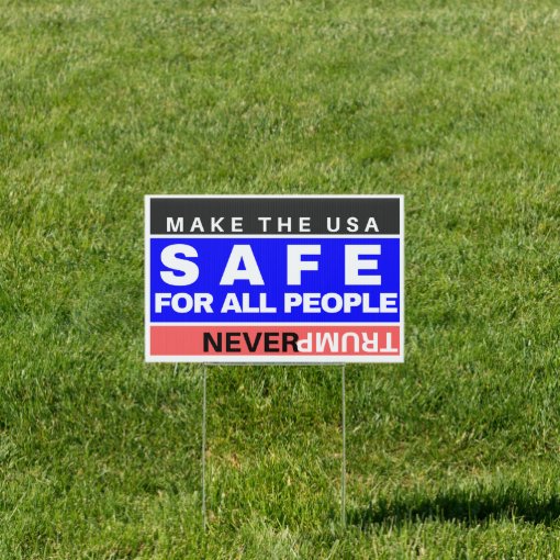 Anti Trump Yard Sign Never Trump... Racism | Zazzle