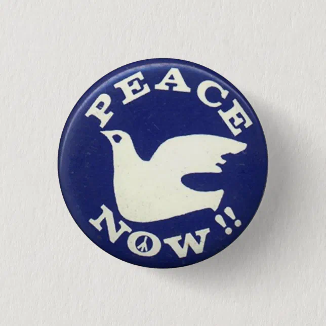 Anti War Peace Now Badge Pin Button | Zazzle