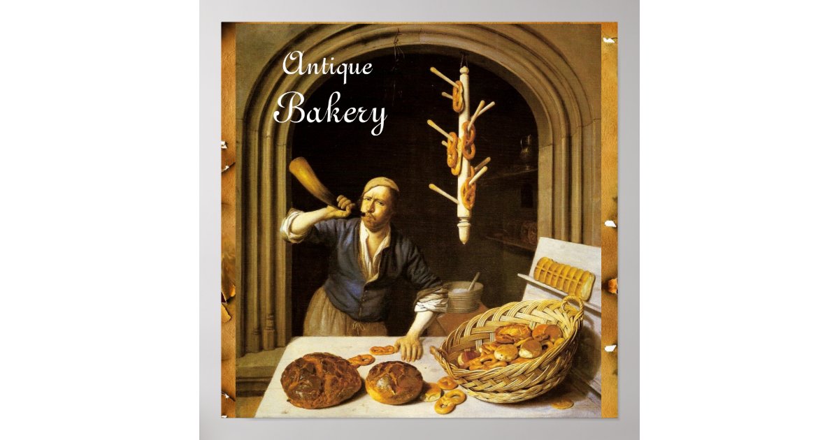ANTIQUE OVEN BAKER ,BAKERY BREAD SHOP POSTER | Zazzle