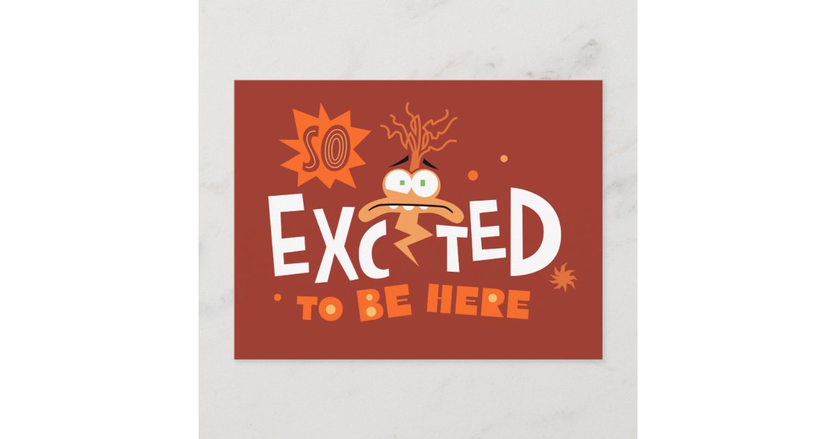 Anxiety "So Excited To Be Here" Postcard | Zazzle