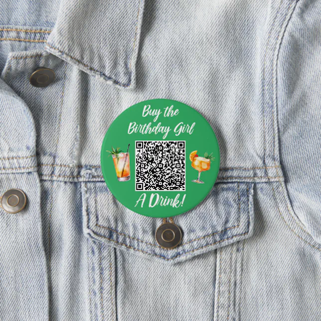 Any Age Buy the Birthday Girl A Drink QR Code Button | Zazzle