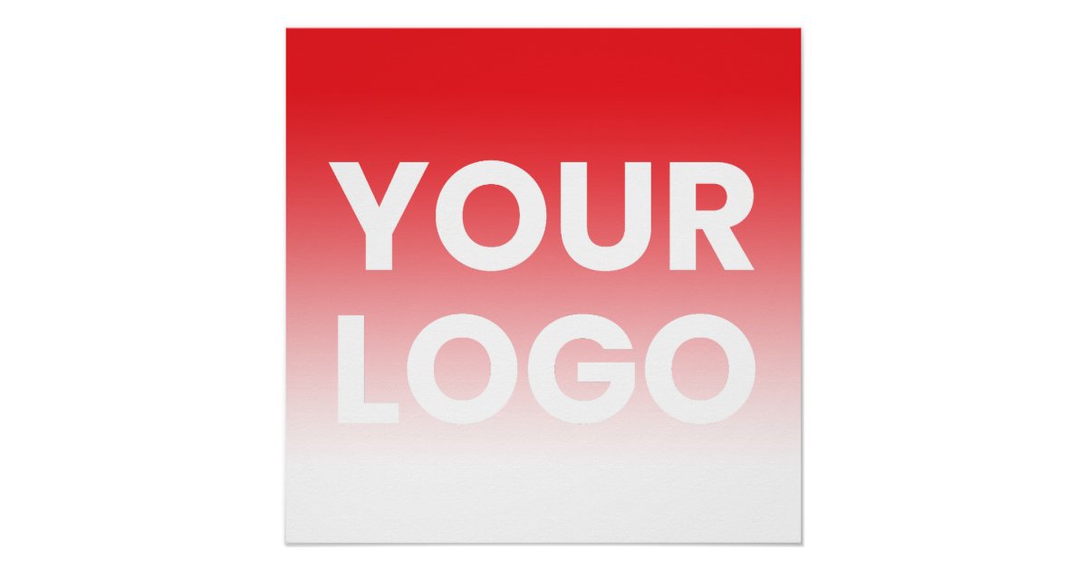 Any Color Background | White Gradient & Your Logo Poster | Zazzle