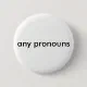any pronouns button | Zazzle