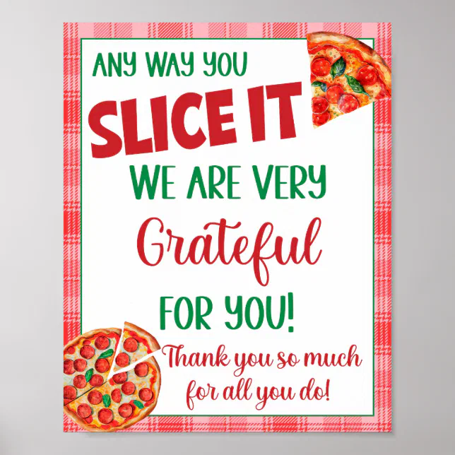 Any Way You Slice It Pizza Appreciation Lunch Poster | Zazzle