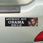 Anybody, but Obama 2012 Bumper Sticker | Zazzle