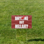 ANYONE BUT HILLARY -- white -.png Yard Sign | Zazzle