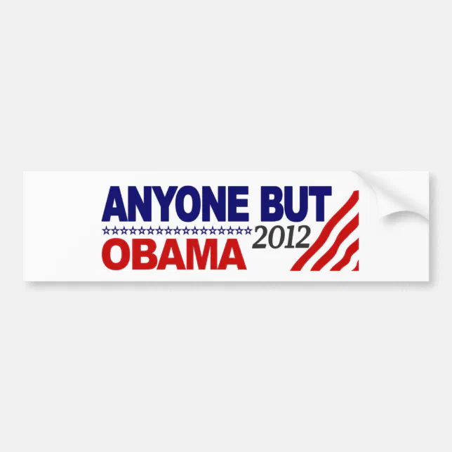 Anyone But Obama 2012 Bumper Sticker | Zazzle