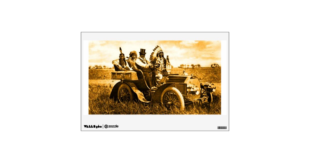 APACHES AND GERONIMO DRIVING A MOTOR CAR WALL DECAL | Zazzle