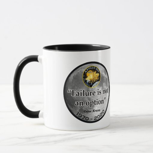 Apollo 13 - Failure Is Not An Option Mug | Zazzle