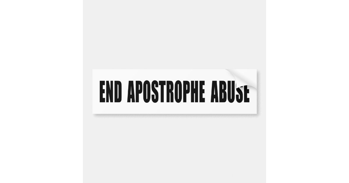 Apostrophe Abuse bumper sticker | Zazzle