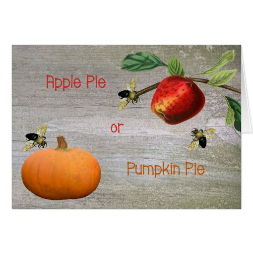 Apple Pie or Pumpkin Pie Thanksgiving Card | Zazzle