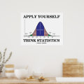 Apply Yourself Think Statistics (Bell Curve Humor) Poster | Zazzle