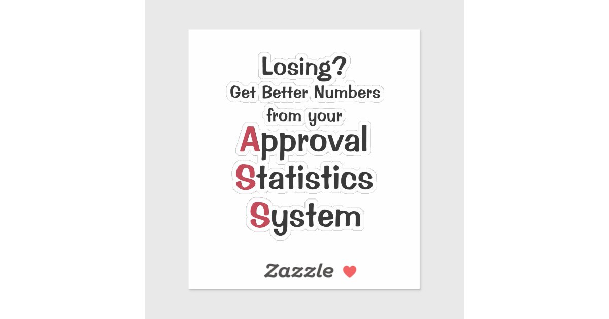 Approval Statistic System Sticker | Zazzle